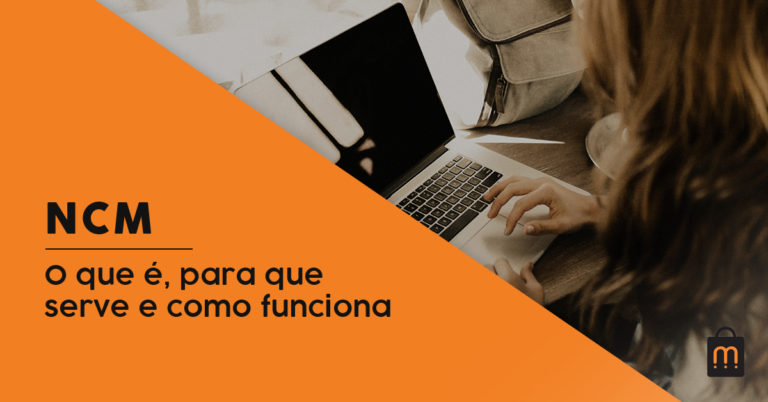 NCM: O que é, para que serve e como funciona? – Kero Moda